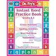 Instant Word Practice Book, Grades K-3: Center Activities, Spelling ...