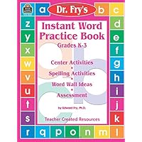 Instant Word Practice Book, Grades K-3: Center Activities, Spelling ...
