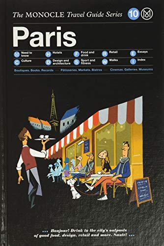 Paris: The Monocle Travel Guide Series (Monocle Travel Guide, 10 ...
