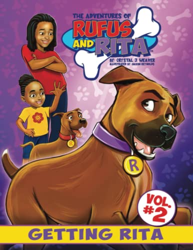 The Adventures of Rufus and Rita: Getting Rita: Weaver, Crystal J ...