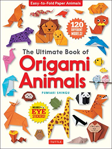 The Ultimate Book of Origami Animals: Easy-to-Fold Paper Animals ...