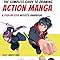 Amazon.com: The Complete Guide to Drawing Action Manga: A Step-by-Step ...