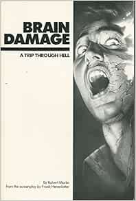 Brain Damage: Martin, Robert, and Henenlotter, Frank: Amazon.com: Books