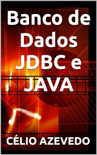 Banco de Dados JDBC e JAVA - eBook, Resumo, Ler Online e PDF - por ...