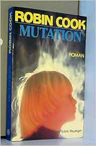 Mutation: Robin Cook: 9782865831340: Amazon.com: Books