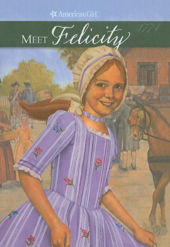 Meet Felicity: An American Girl (American Girls Collection: Felicity ...