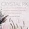 Crystal Rx: Daily Rituals for Cultivating Calm, Achieving Your Goals ...