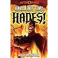 Amazon.com: Have a Hot Time, Hades! (Myth-O-Mania): 9781434234377 ...
