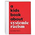 Amazon.com: A Kids Book About Systemic Racism: 9781951253455: Jordan ...