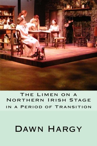 The Limen on a Northern Irish Stage: in a Period of Transition: Hargy ...