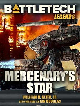 Amazon.com: BattleTech Legends: Mercenary's Star eBook: William H ...