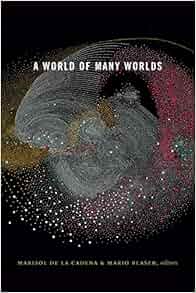 A World of Many Worlds: Marisol de la Cadena, Mario Blaser ...