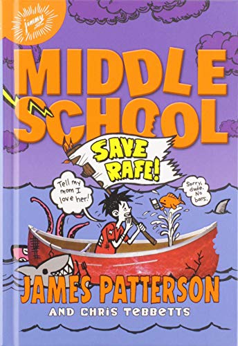 Middle School: Save Rafe! : Patterson, James, Tebbetts, Chris, Park ...