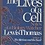 Lives of a Cell: Notes of a Biology Watcher: Lewis Thomas ...
