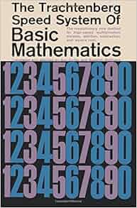 The Trachtenberg Speed System of Basic Mathematics: Rudolph McShane ...