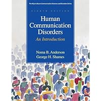 Human Communication Disorders: An Introduction (8th Edition) (The Allyn & Bacon Communication ...