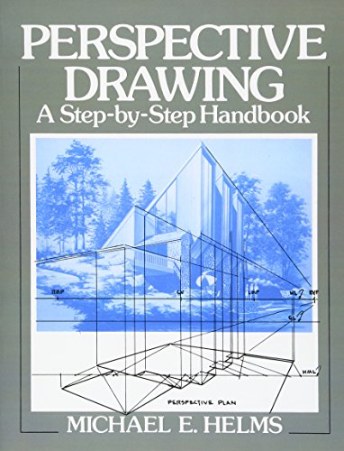 Perspective Drawing: A Step-by-Step Handbook: Helms, Michael E ...