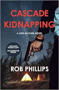 Amazon.com: Cascade Kidnapping: A Luke McCain Novel (Luke McCain ...