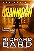 Brainrush (Brainrush Series Book 1) - Kindle edition by Richard Bard ...