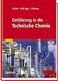 Einführung in die Technische Chemie: Amazon.de: Arno Behr, David W ...