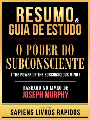 Resumo & Guia De Estudo - O Poder Do Subconsciente (The Power Of The ...