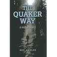 The Quaker Way: A Rediscovery: Ambler, Rex: 9781780996578: Amazon.com ...