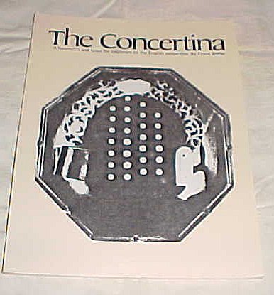 The Concertina: A handbook and tutor for beginners on the English ...