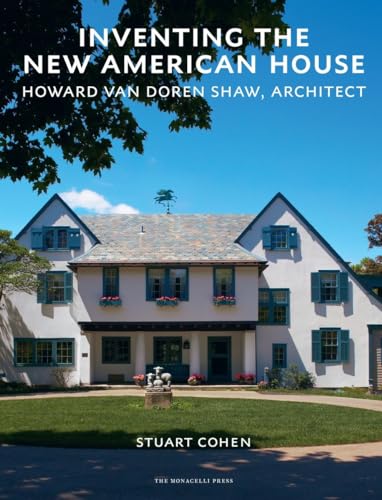 Mua Inventing the New American House: Howard Van Doren Shaw, Architect ...