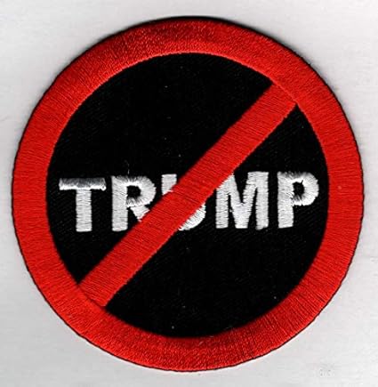 No Donald Trump Embroidered Sew or Iron-On Patch Not My President ...
