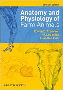 Anatomy and Physiology of Farm Animals: 9780813813943: Medicine ...