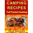 Camping Recipes: Foil Packet Cooking (Campfire Cookbook) (Volume 1 ...