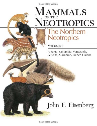 Mammals of the Neotropics: The Northern Neotropics - Panama, Colombia ...