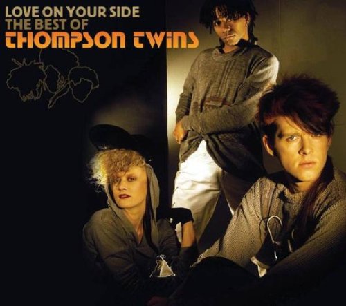 Release “Love on Your Side: The Best of Thompson Twins” by Thompson ...