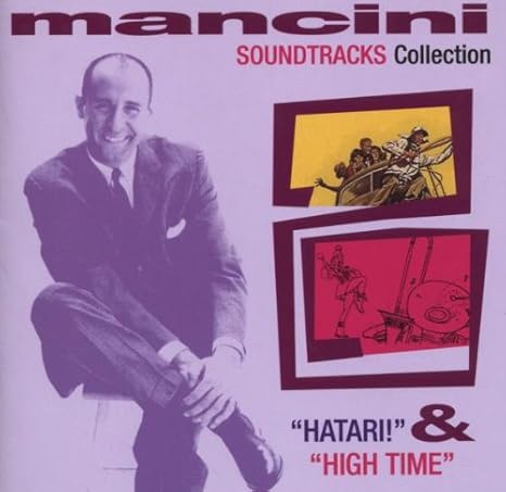 Mancini, Henry - Mancini Soundtracks Collection: Hatari/High Time ...