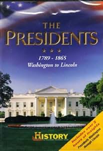 Amazon.com: History Channel: The Presidents: 1789-1865, Washington to ...