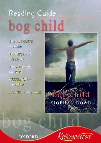 Bog Child Reading Guide (Rollercoasters): No author.: 9780198328971 ...
