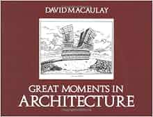 Great Moments in Architecture: David Macaulay: 0046442255004: Amazon ...