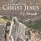 To Know Christ Jesus: F. J. Sheed, Frank Sheed: 9781887593052: Amazon ...