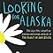 Looking For Alaska: Amazon.co.uk: John Green: 9780007523160: Books