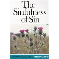 Sinfulness of Sin (Puritan Paperbacks): Ralph Venning: 9780851516479 ...