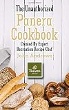 The Panera Bread Cookbook: Breadmaking Essentials and Recipes from ...