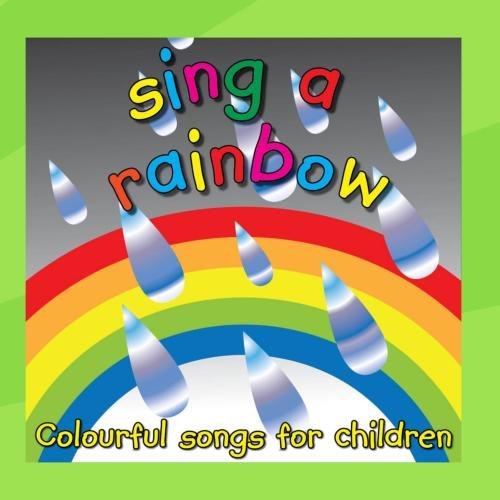 Sing a Rainbow-Colourful Songs for Children : Kidzone: Amazon.fr: CD et ...