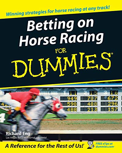 Betting on Horse Racing For Dummies: Eng, Richard: 9780764578403 ...