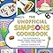 The Unofficial Simpsons Cookbook: From Krusty Burgers to Marge's ...