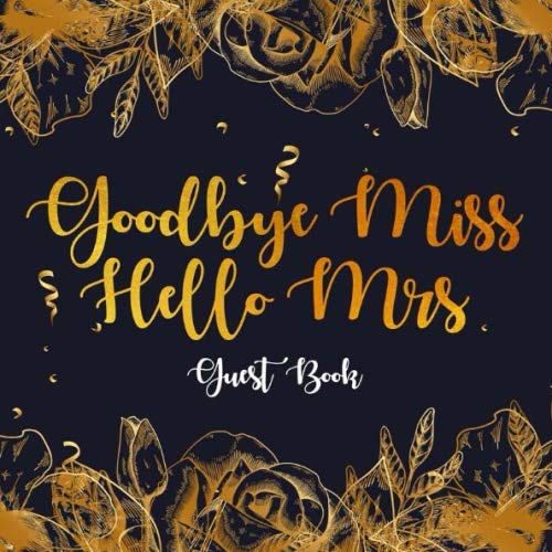 Goodbye miss hello Mrs: Golden Floral Bridal Shower Guestbook Registry ...