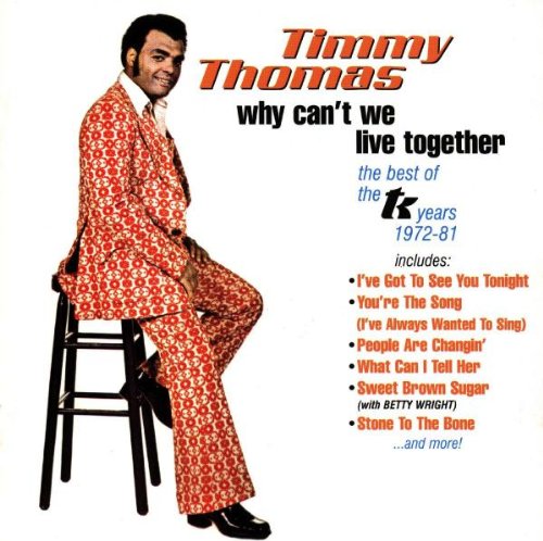 Thomas, Timmy - Why Can't We Live Together - Best Of Tk Years 1972-81 ...