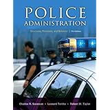 Police Administration: Structures, Processes, and Behavior: Swanson ...