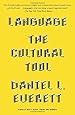 Language: The Cultural Tool: Daniel L. Everett: 9780307473806: Amazon ...
