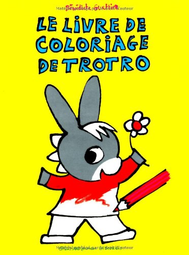 LE LIVRE DE COLORIAGE DE TROTRO (TROTRO HORS SERIE): GUETTIER ...