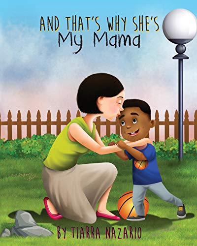 And That's Why She's My Mama: Nazario, Tiarra: 9790692045632: Amazon ...